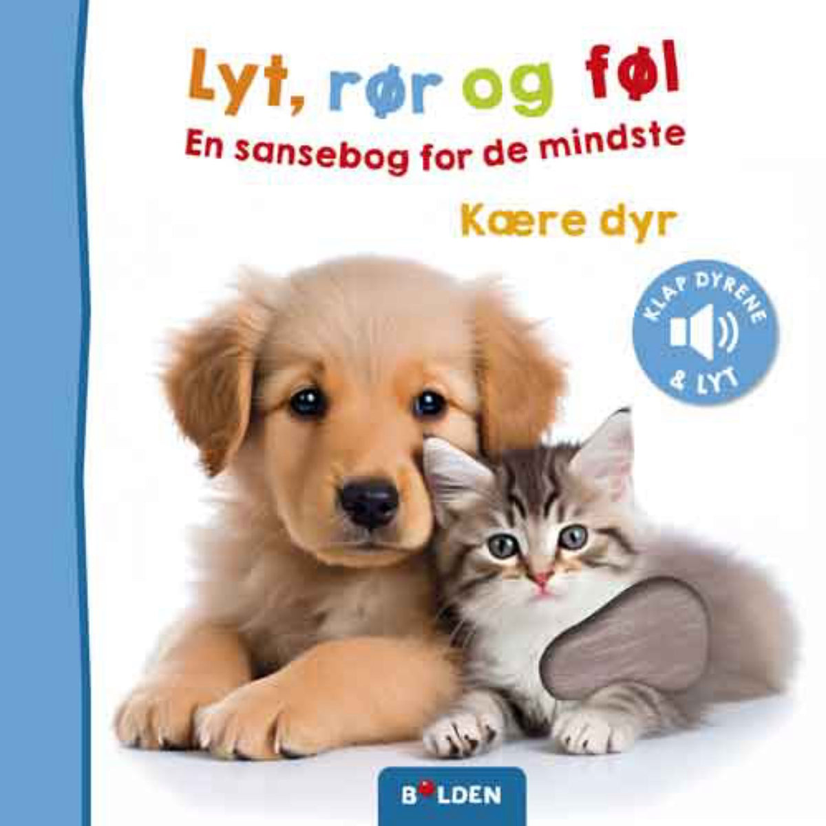 Køb Forlaget Bolden Lyt, Rør Og Føl: Kære Dyr (Hund + Kat)